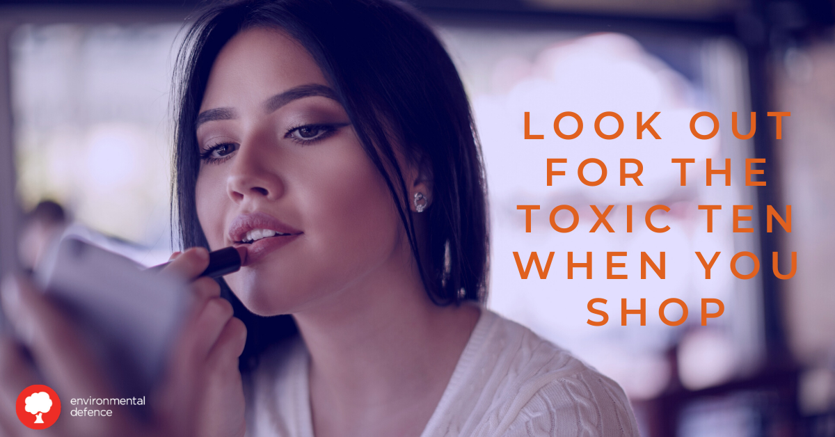 Toxic Ten: Skincare Guide - Environmental Defence